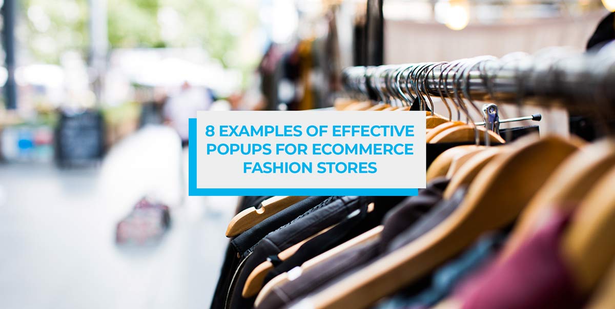 8 Examples of Effective Popups For E-commerce Fashion Stores | SmartrMail